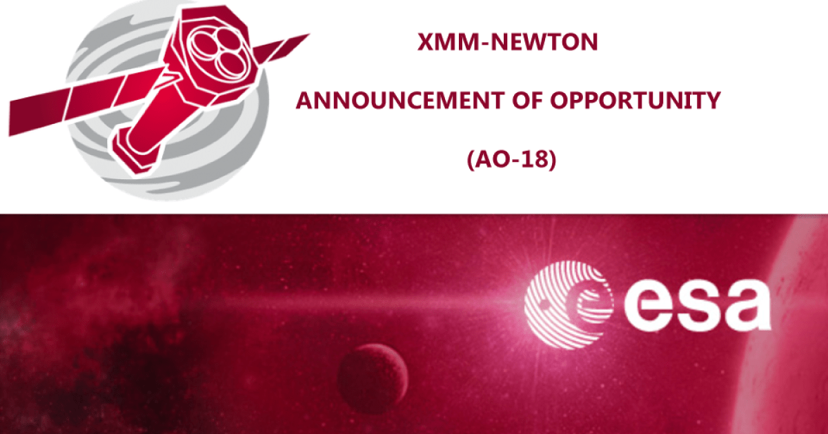 ESA has issued the XMM-Newton 18th Announcement of Opportunity (AO-18 ...